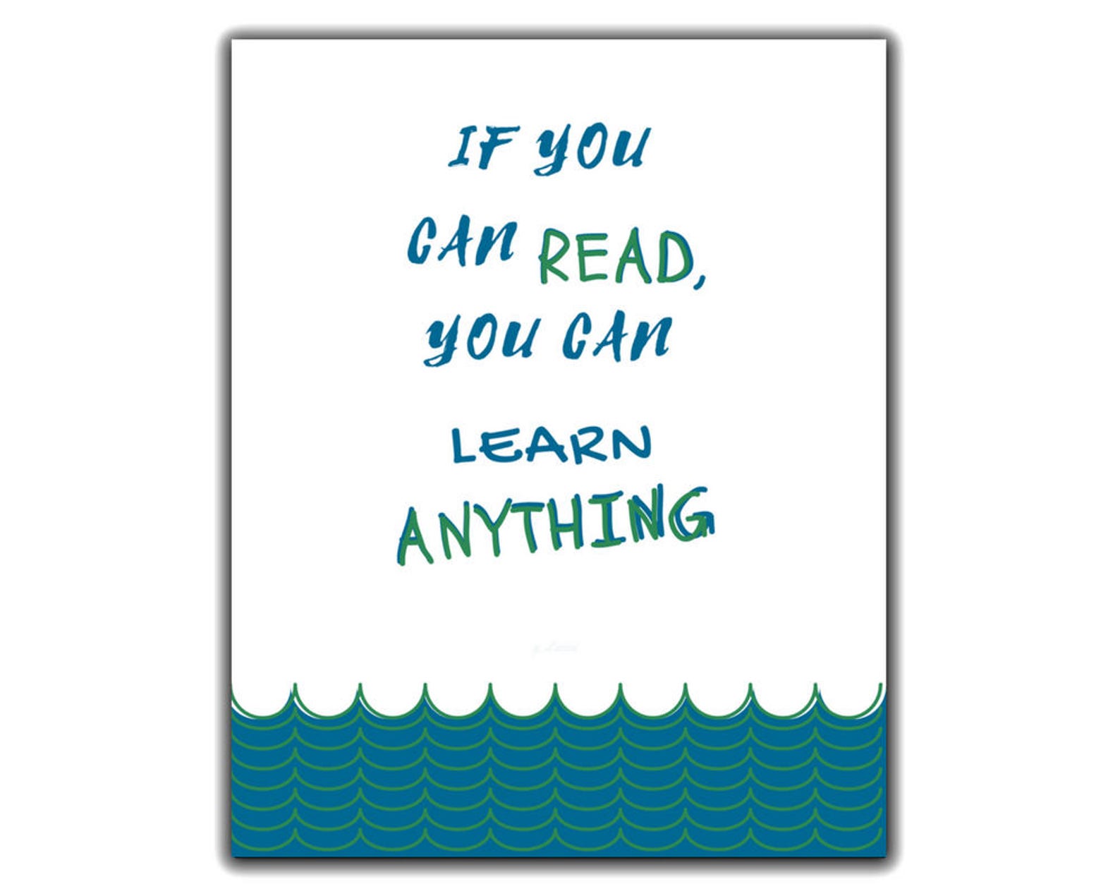 If You Can READ You Can Learn ANYTHING, Classroom Art, Teaching Poster ...