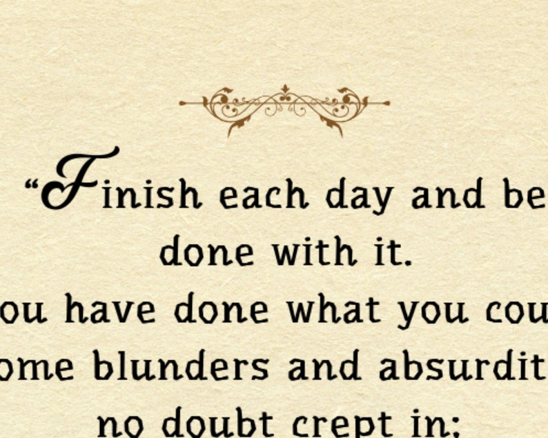 Finish Each Day Ralph Waldo Emerson Quote TWO Printable | Etsy