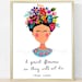 No. 1 I Paint Flowers so They Will,printable Art Frida Kahlo,instant ...