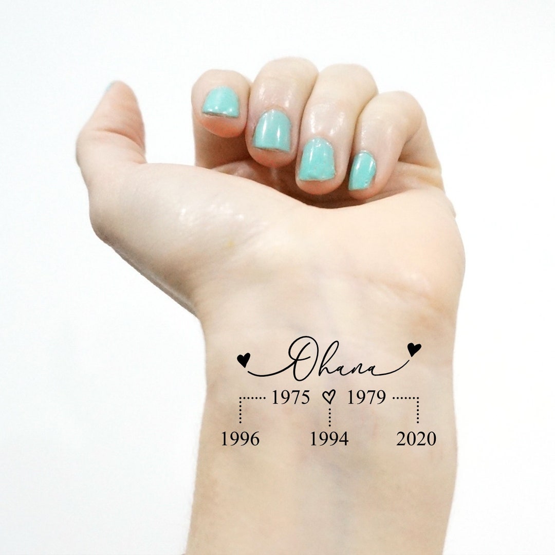 Temporary Tattoo Custom, Ohana, Family Birth Dates, Semi Permanent (set ...