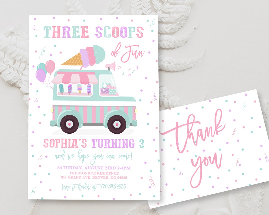 Editable Ice Cream Truck Birthday Party Invitation Template Three Scoops of Fun 3rd Birthday Ice ...