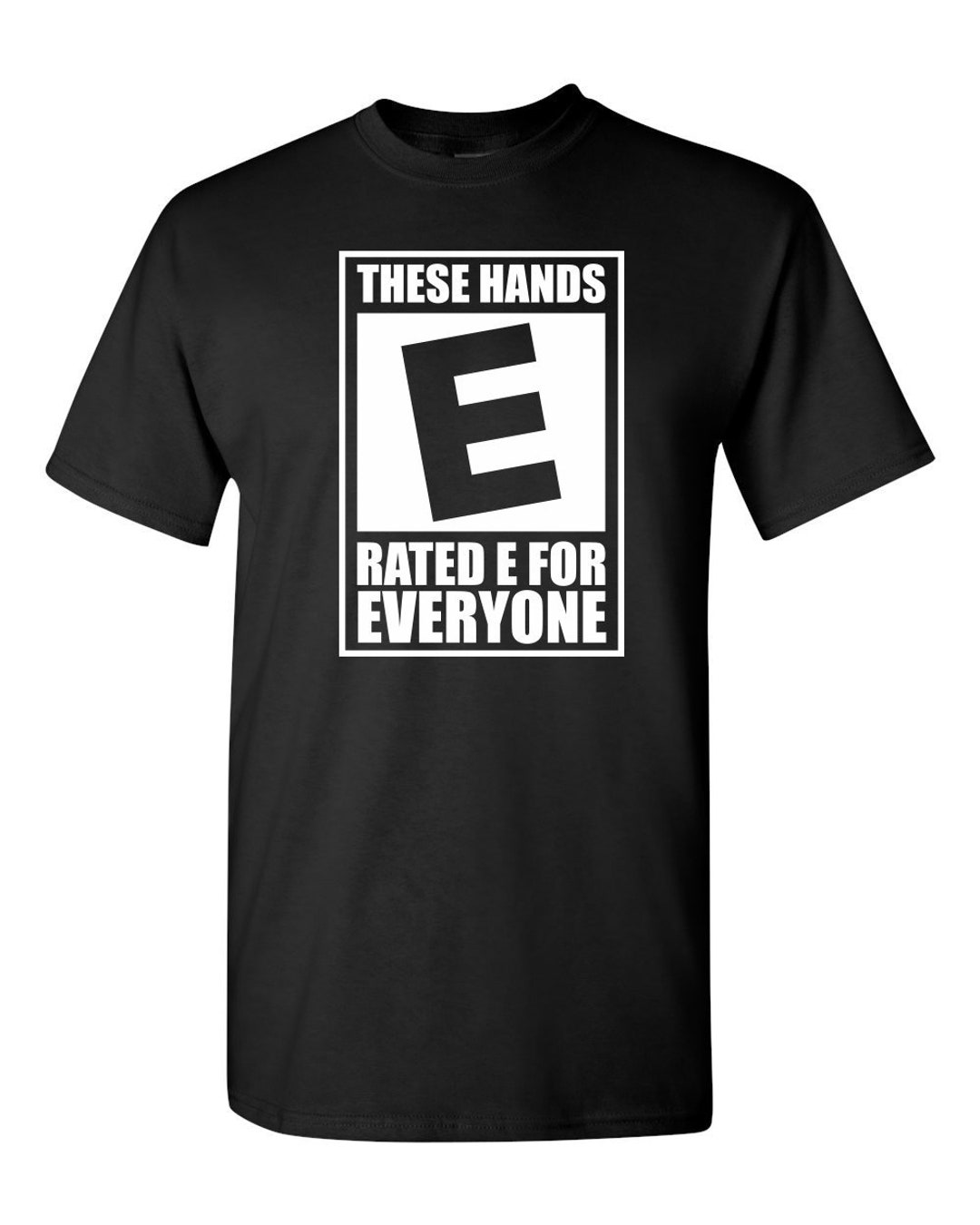These Hands Rated E for Everyone - BLACK Heavy Cotton T-shirt (men's ...