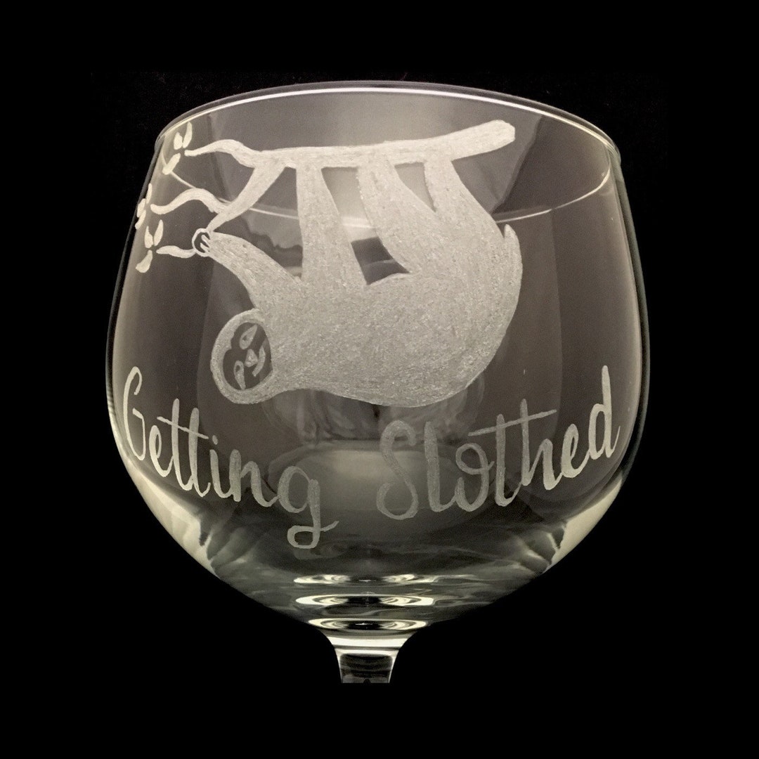 Sloth Gifts / Engraved Gin Glass / Getting Slothed - Etsy