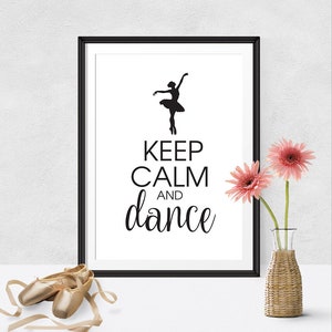 Keep Calm Digital Poster Printable Dancer Vector File Ballet Poster ...