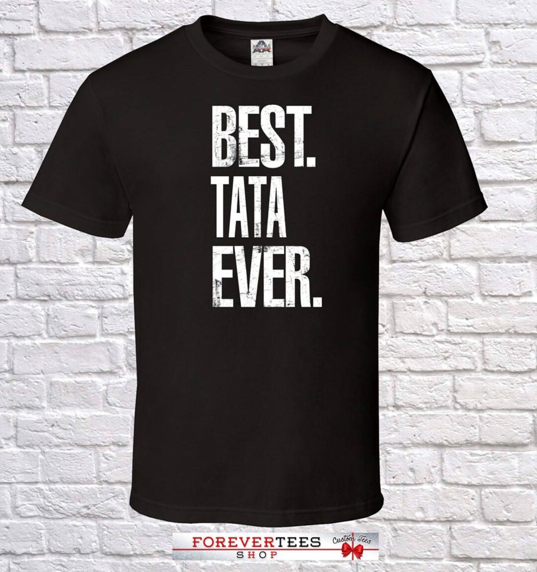 Best Tata Ever Grandpa Gift, Tata Birthday, Father Day Tata Tshirt ...