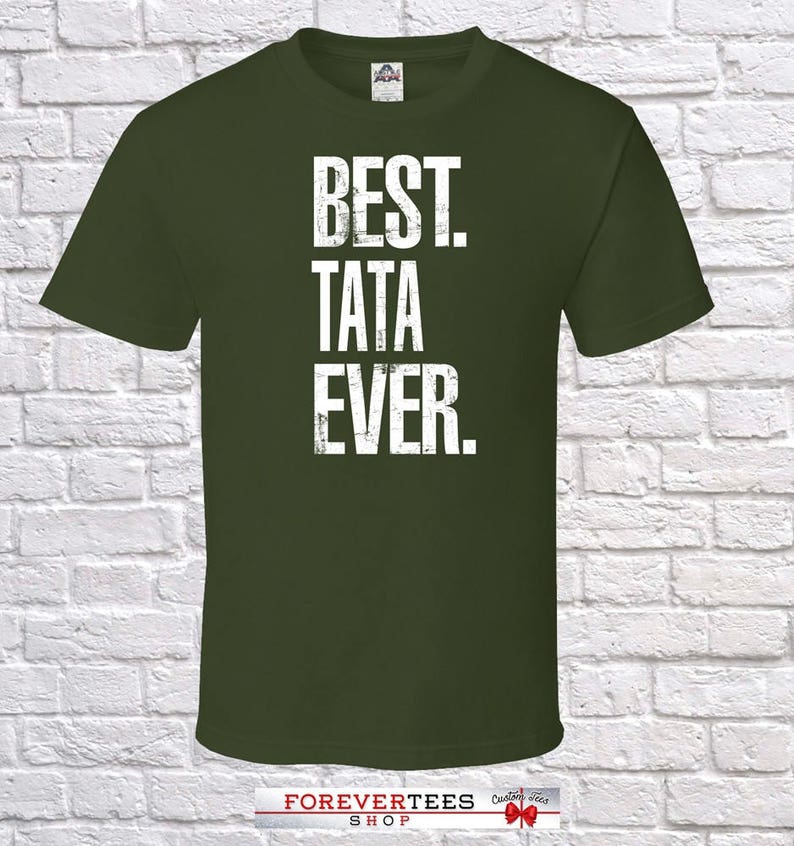 Best Tata Ever Grandpa Gift, Tata Birthday, Father Day Tata Tshirt ...
