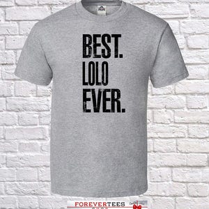 Best Lolo Ever Grandpa Gift, Lolo Birthday, Father Day Lolo Tshirt ...