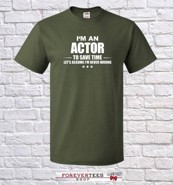 Actor I Am Actor Actor Occupation Profession Shirt Actor | Etsy