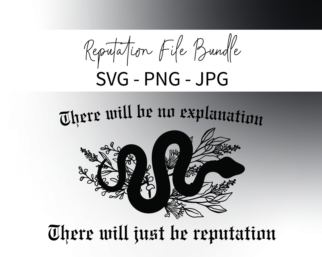 There Be No Explanation There Will Just Be Reputation File Bundle, SVG, PNG, Jpeg, Cutting ...