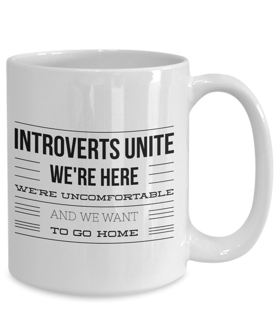Introverts Unite Mug 11oz 15oz Novelty Gift Uncomfortable Mug | Etsy