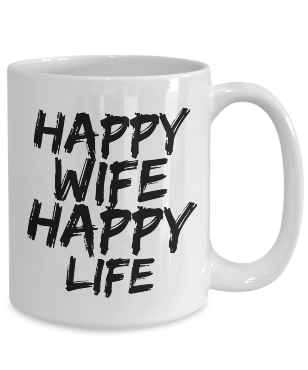 Happy Wife Happy Life Mug 11oz 15oz Novelty Gift Happy Wife Happy Life ...