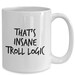 That's Insane Troll Logic 11oz 15oz Novelty Gift - Etsy