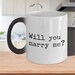 Will You Marry Me? Heat Changing Mug 11oz Color Changing Mug Wedding ...
