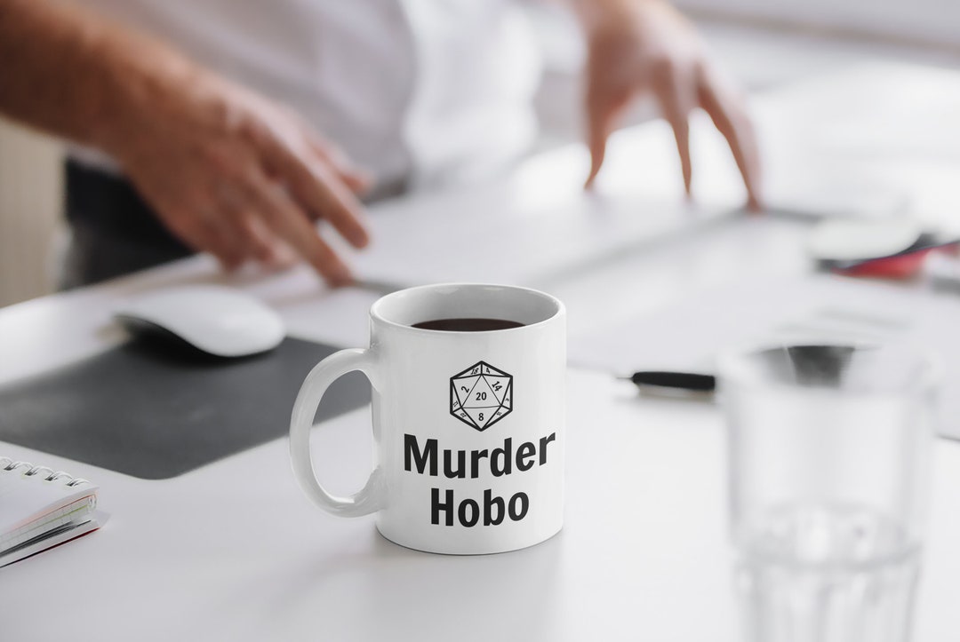 Murder Hobo Dnd Mug 11oz 15oz Novelty Gift Pathfinder Mug D&D Mug D and ...