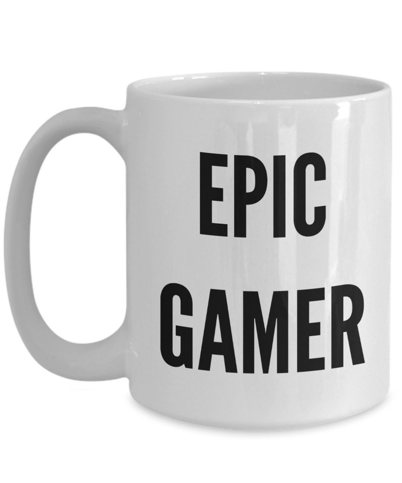 Epic Gamer Mug 11oz 15oz Mug Gamer Boyfriend Mug Epic Coffee - Etsy