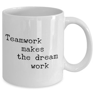 Teamwork Makes the Dream Work Mug 11oz 15oz Novelty Gift Teamwork Mug ...