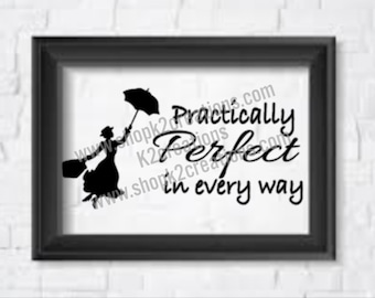 Practically Perfect in Every Way SVG File, Silhouette Print Vinyl ...