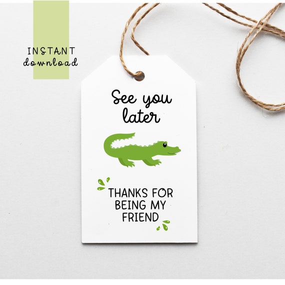 See You Later Alligator Printable Gift Tags Daycare - Etsy