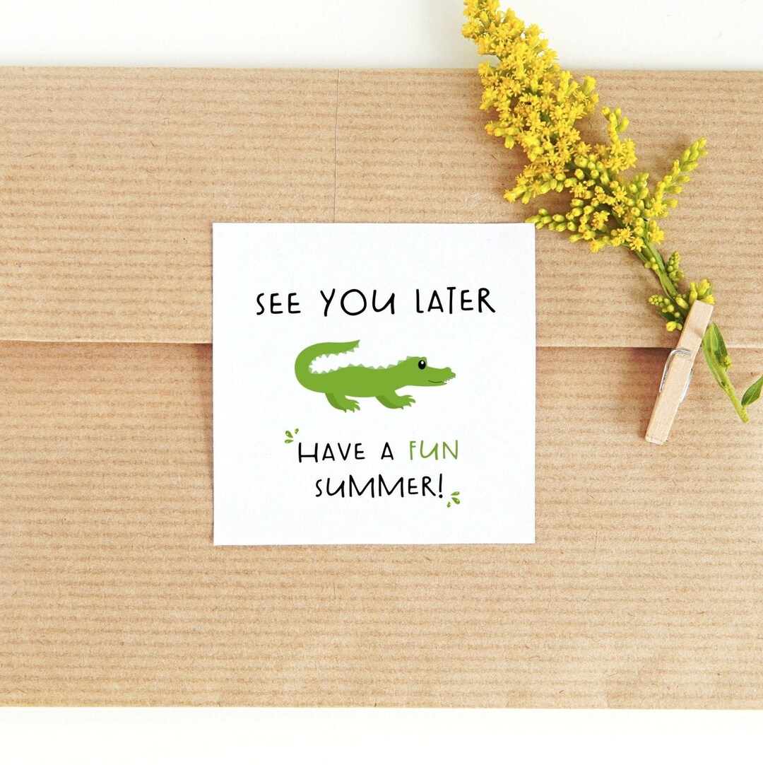 End of School Year Tags | See You Later Alligator | Instant Download ...