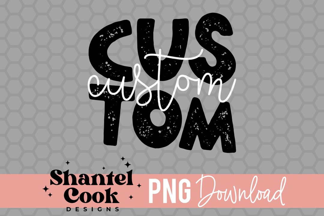 Custom Text Design Digital Download PNG, Design for Sublimation, DTF ...