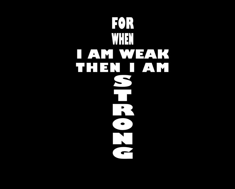 For When I Am Weak Then I Am Strong Cross Vinyl Decal | Etsy For When I Am Weak Then I Am Strong Cross Vinyl Decal | Etsy