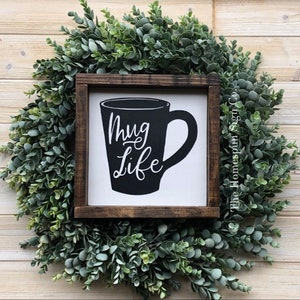 Mug Life Coffee Cup Sign for Coffee Station or Coffee Lover Kitchen ...