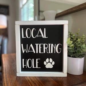 Local Watering Hole Sign / Funny Pet Sign / Dog Water Signage - Etsy