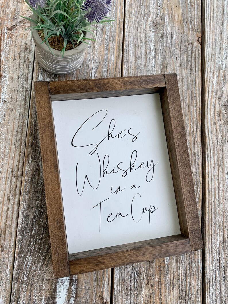 Shes Whiskey in a Teacup Sign - Etsy