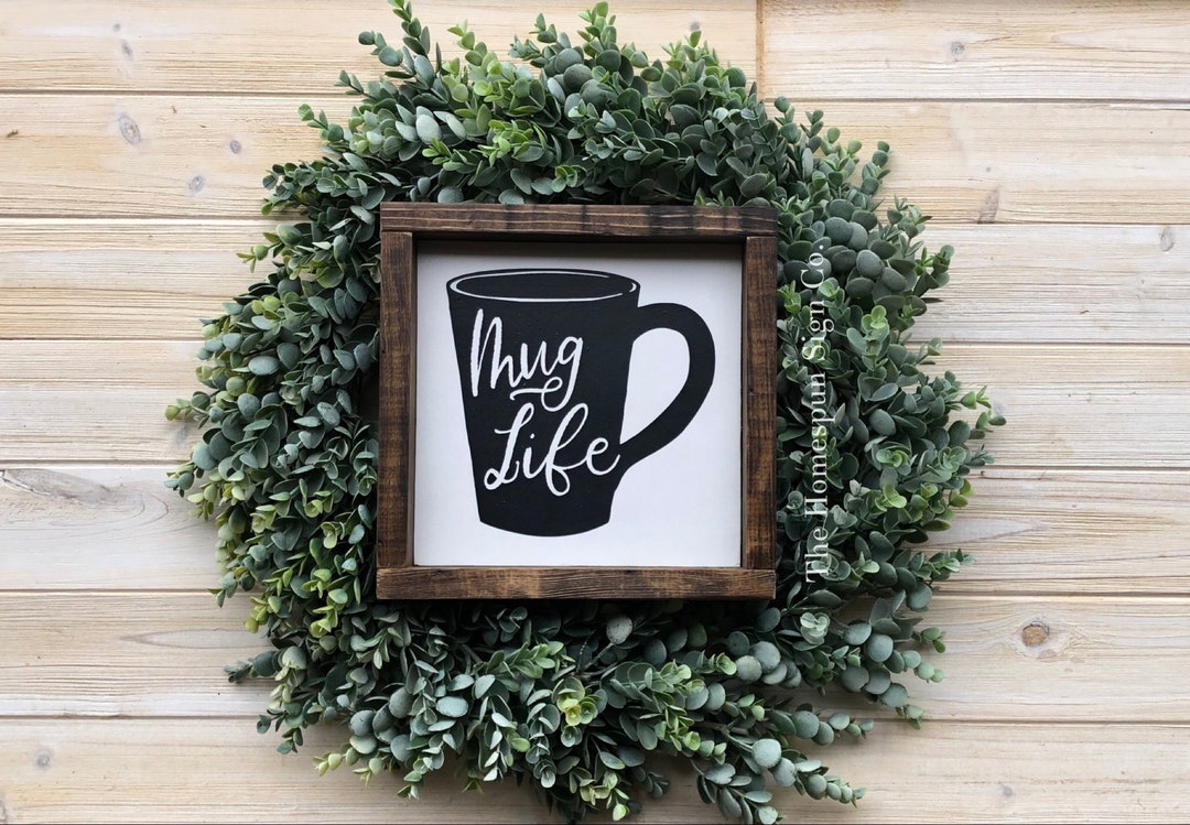 Mug Life Coffee Cup Sign for Coffee Station or Coffee Lover Kitchen ...