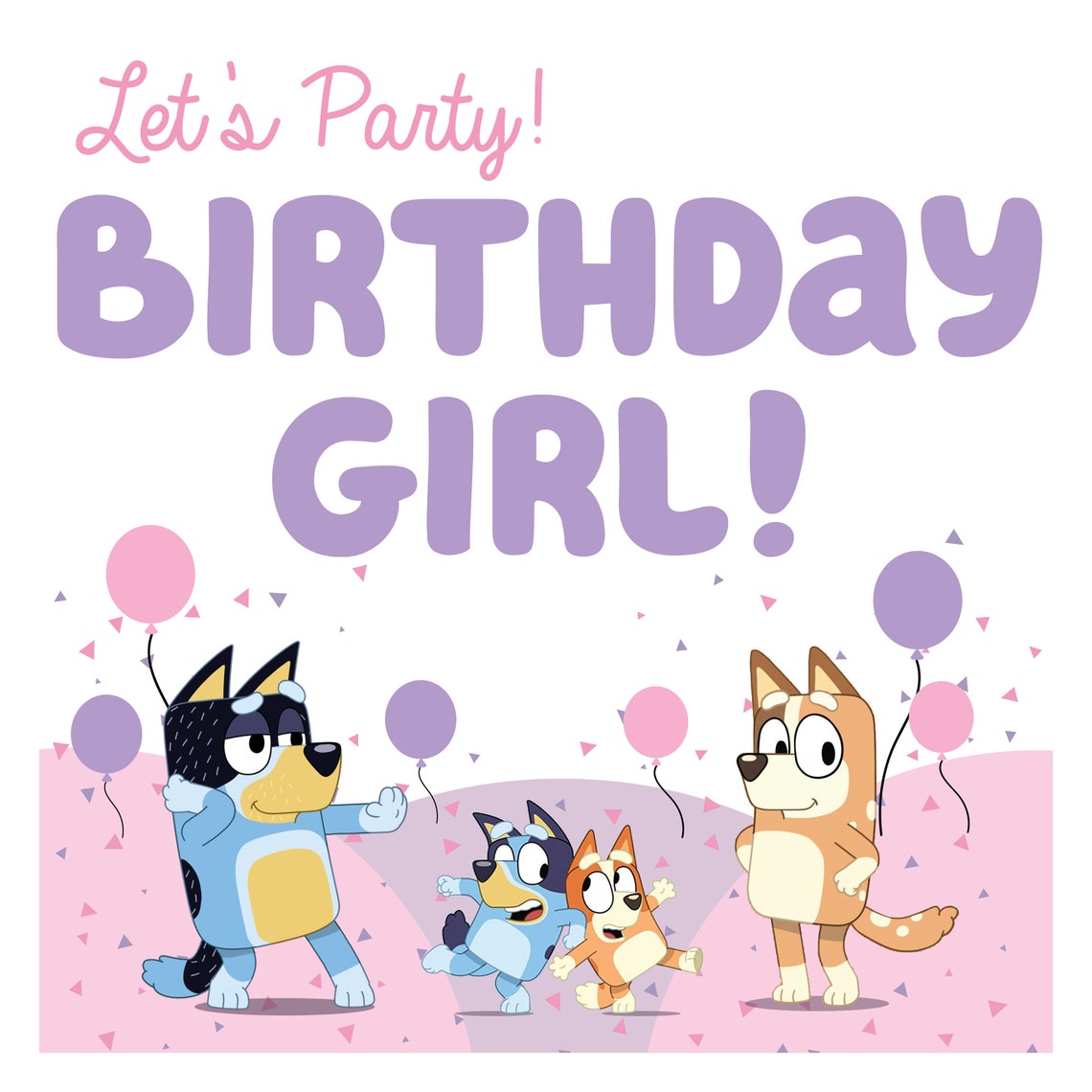 Bluey Let s Party Birthday Girl Etsy