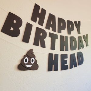 Happy Birthday Poop Head, Happy Birthday Shit Head, Poop Emoji Banner ...