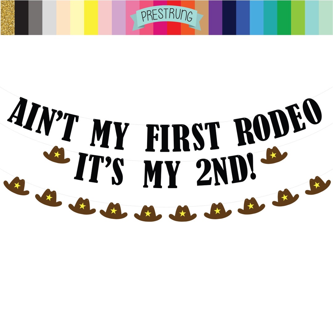 Ain't My First Rodeo It's My 2nd, 2nd Birthday Ideas, 2nd Birthday ...