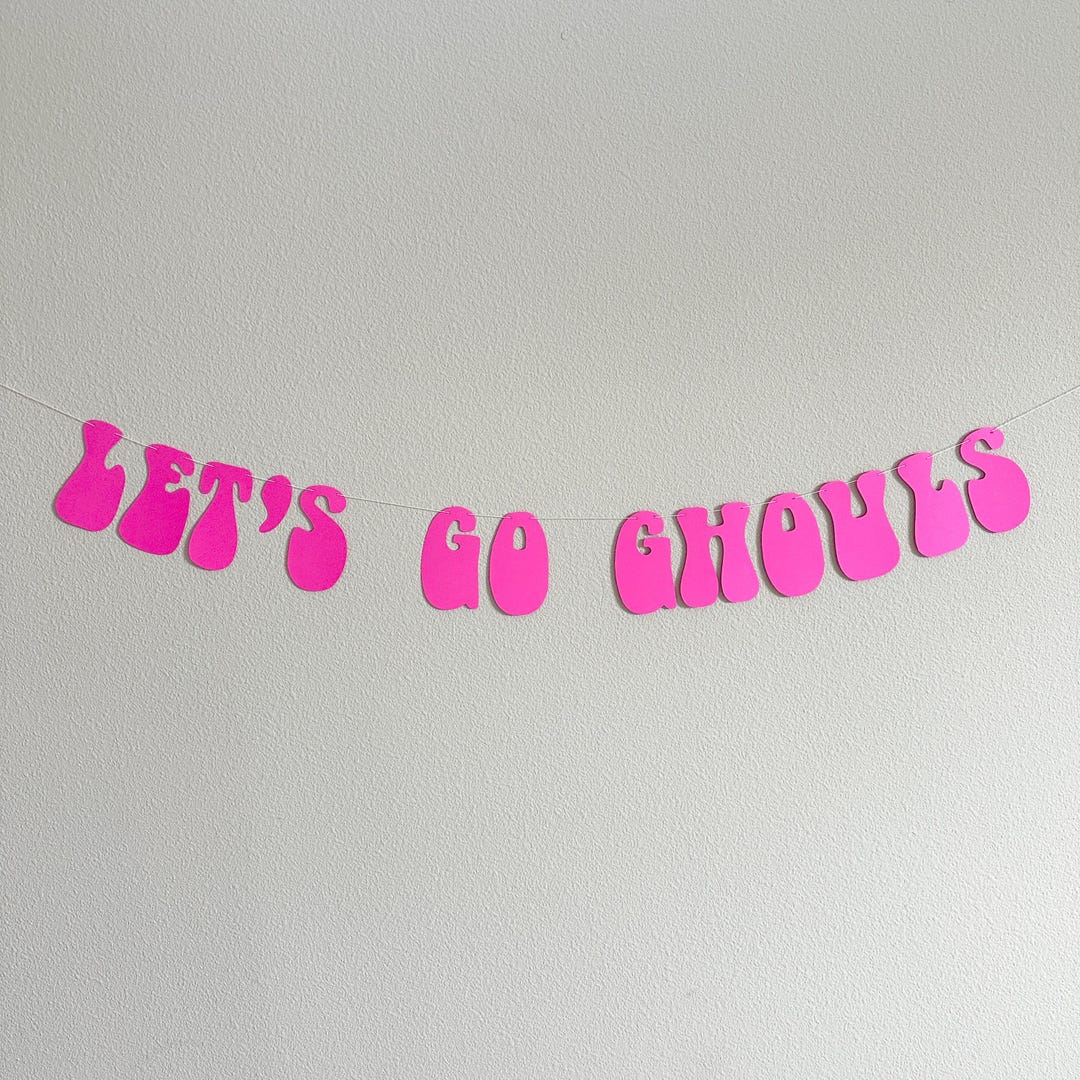 Let's Go Ghouls, Let's Go Ghouls Banner, Let's Go Ghouls Decorations ...