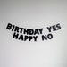 Birthday Yes Happy No, Birthday Yes Happy No Banner, Customizable ...