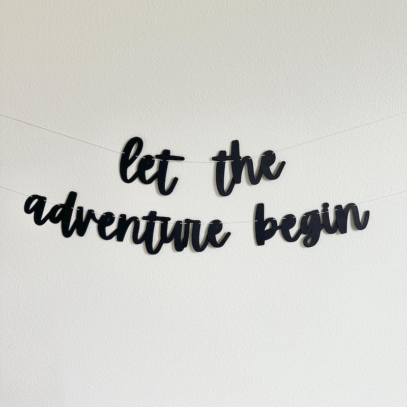 Let the Adventure Begin - Etsy