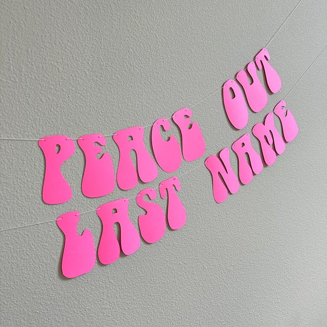 Peace Out Last Name, Bachelorette Decorations, Engagement Party Banner ...