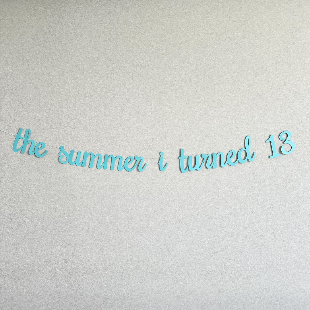 The Summer I Turned 13, 13th Birthday Party, Summertime Birthday Banner ...