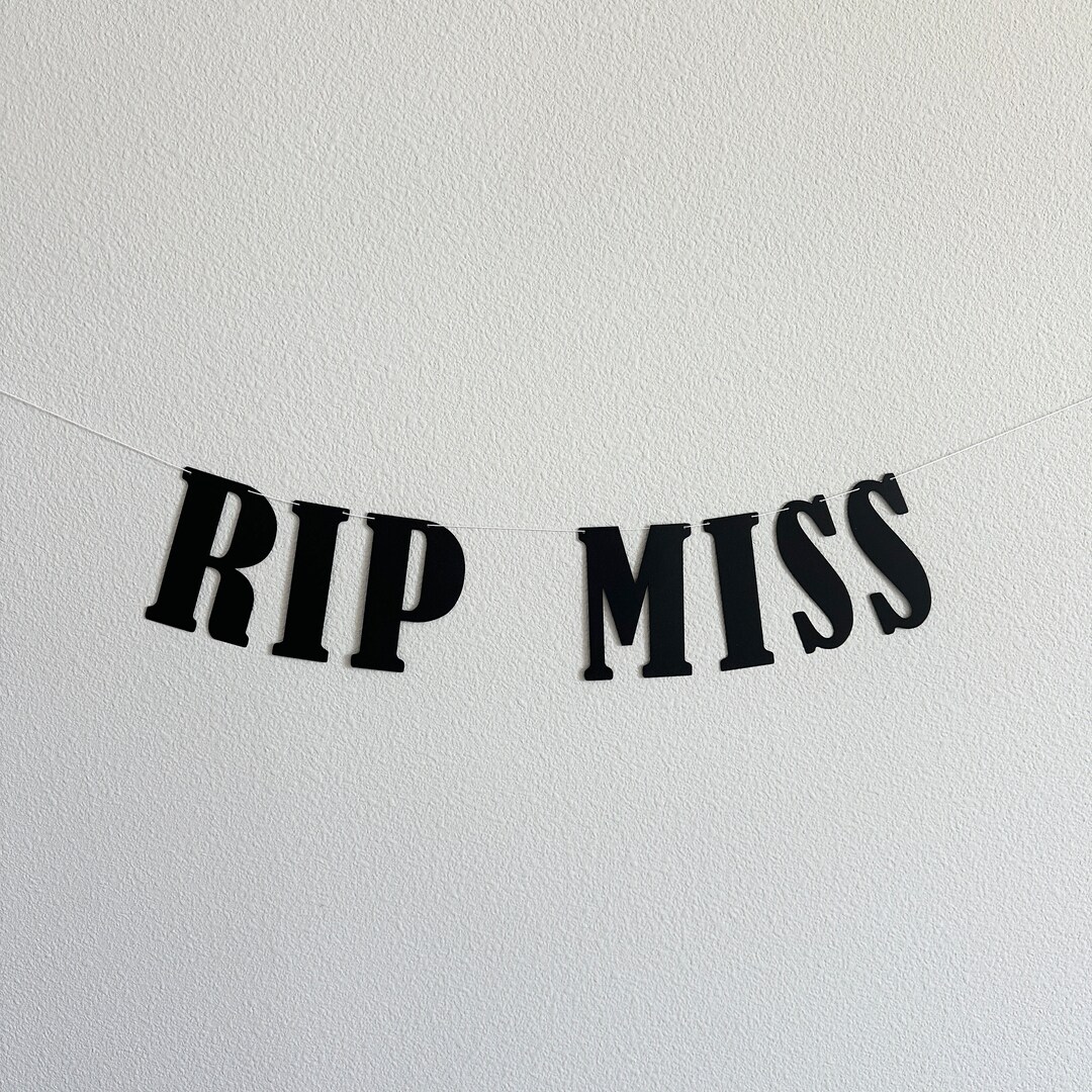 Rip Miss, Rip Miss Banner, Rip Miss Decorations, Bridal Shower Banner ...