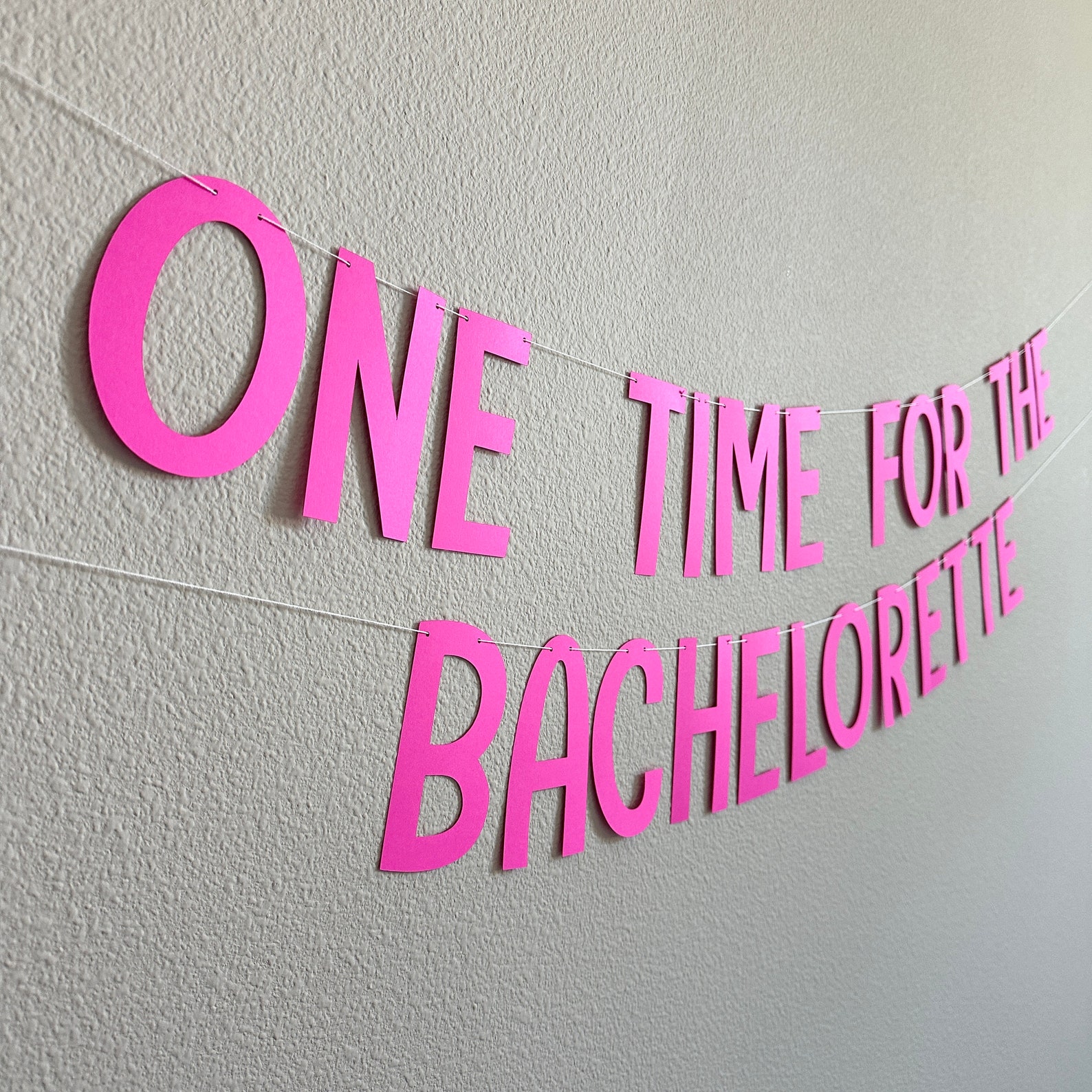 One Time for the Bachelorette Banner, One Time for the Bachelorette ...