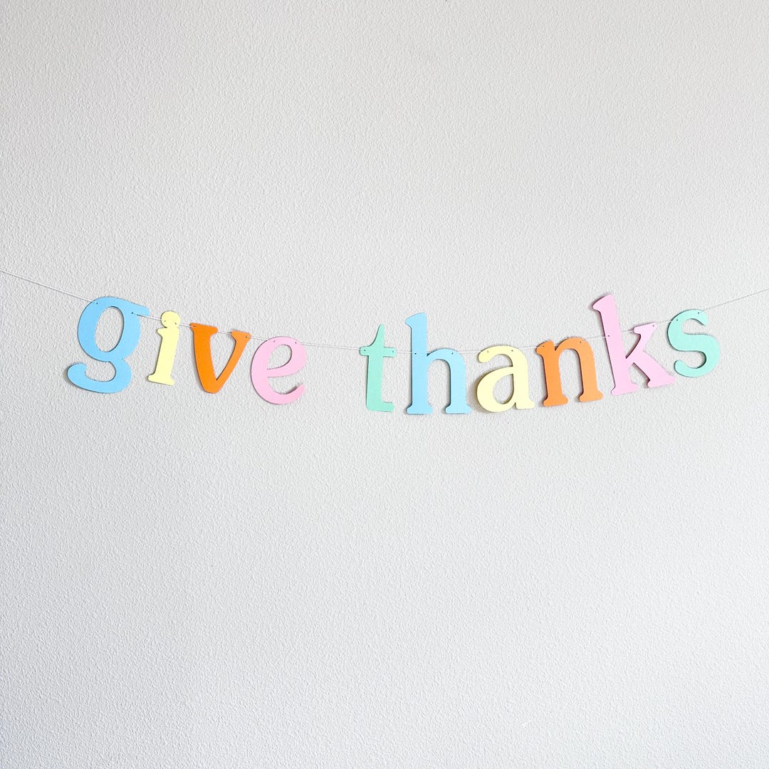 Give Thanks, Give Thanks Banner, Rainbow Give Thanks, Thanksgiving ...