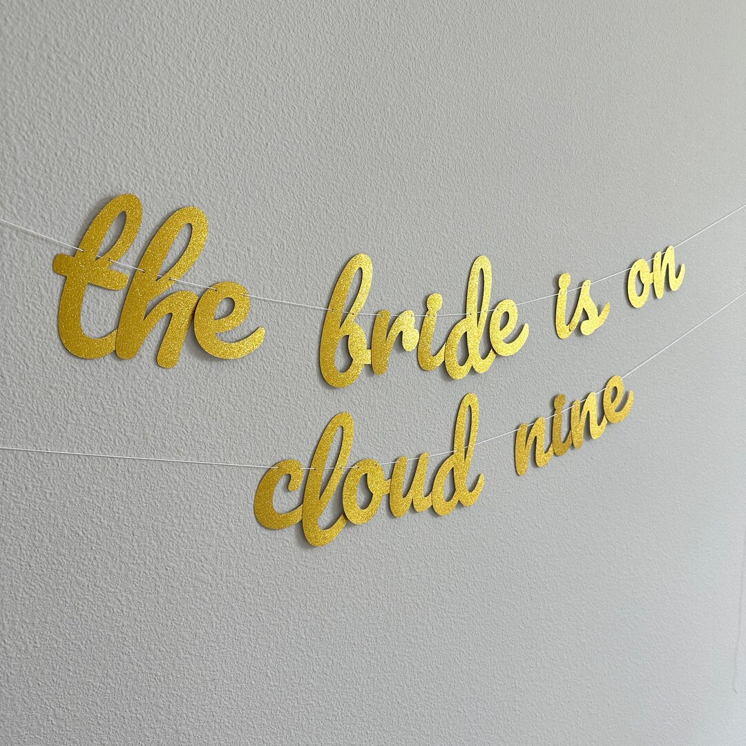 The Bride is on Cloud Nine, Bridal Shower Banner, Bachelorette Party ...
