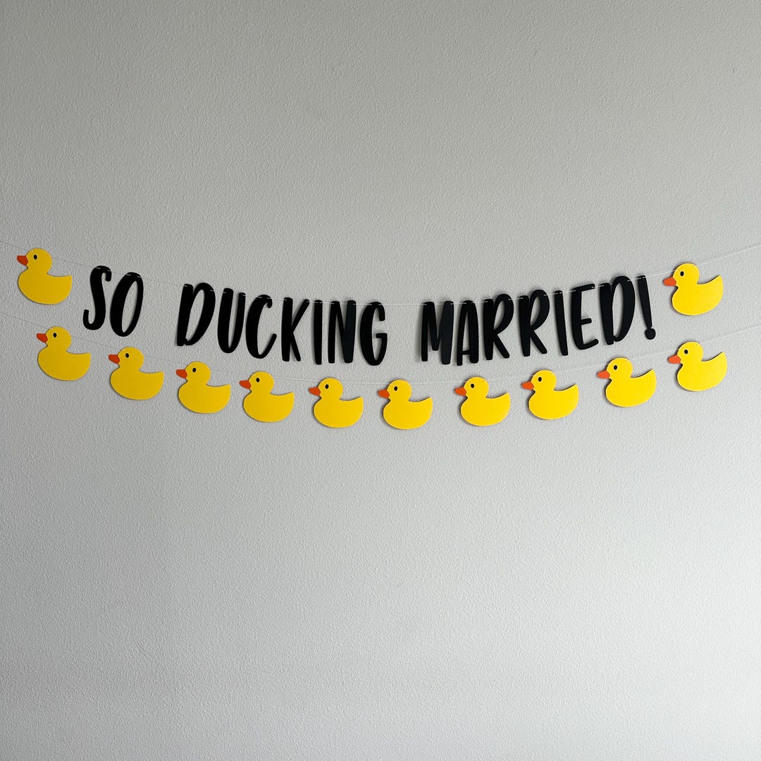 So Ducking Married, so Ducking Married Banners, Duck Themed Wedding ...
