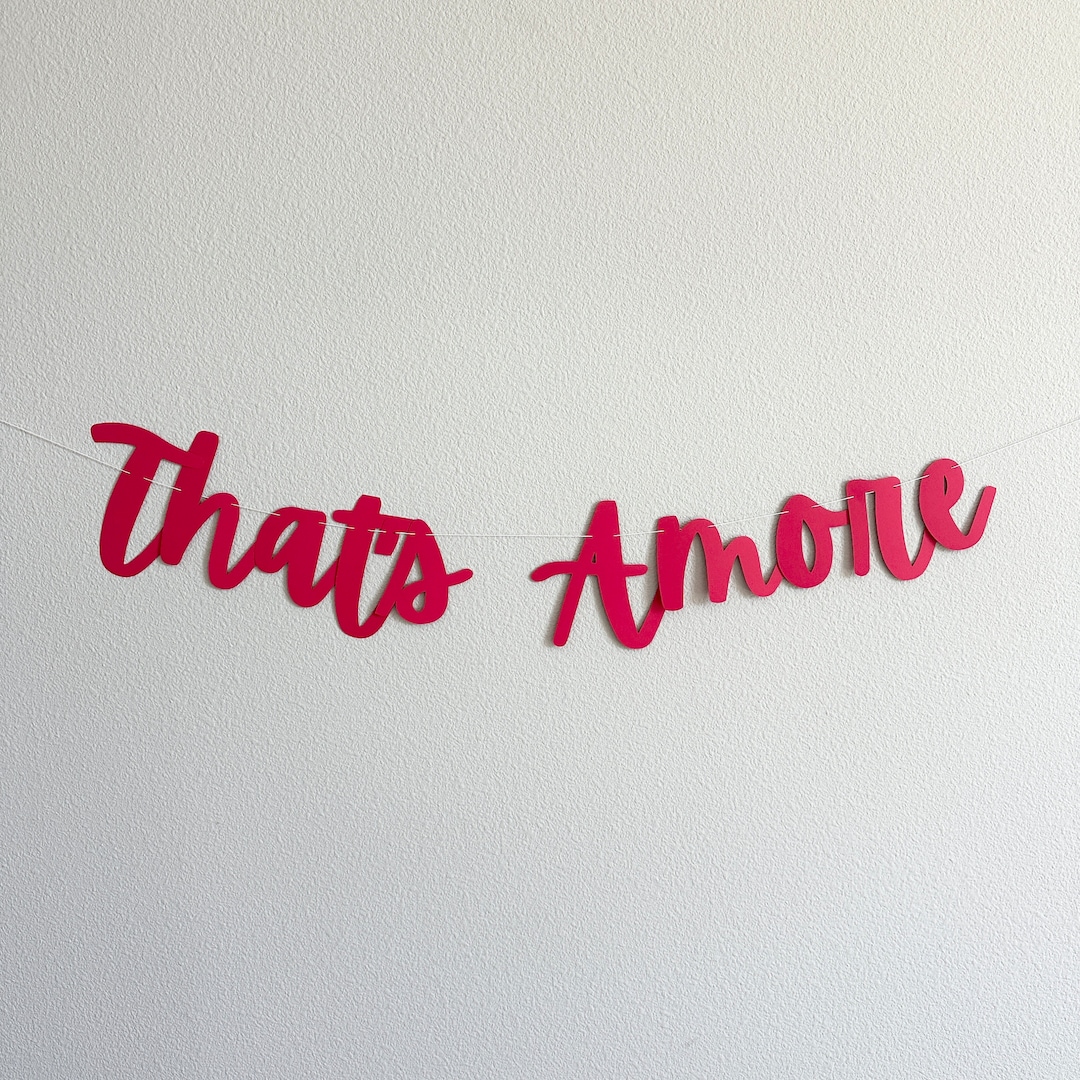 That's Amore, That's Amore Banner, That's Amore Decorations, Spritzed, Bachelorette Decorations ...