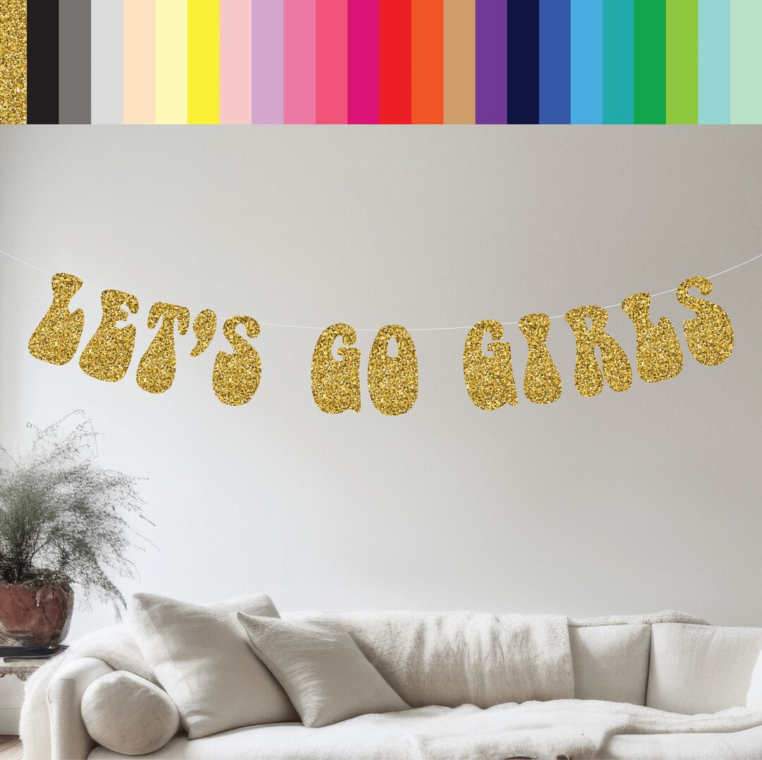 Let's Go Girls Let's Go Girls Banner Bachelorette - Etsy