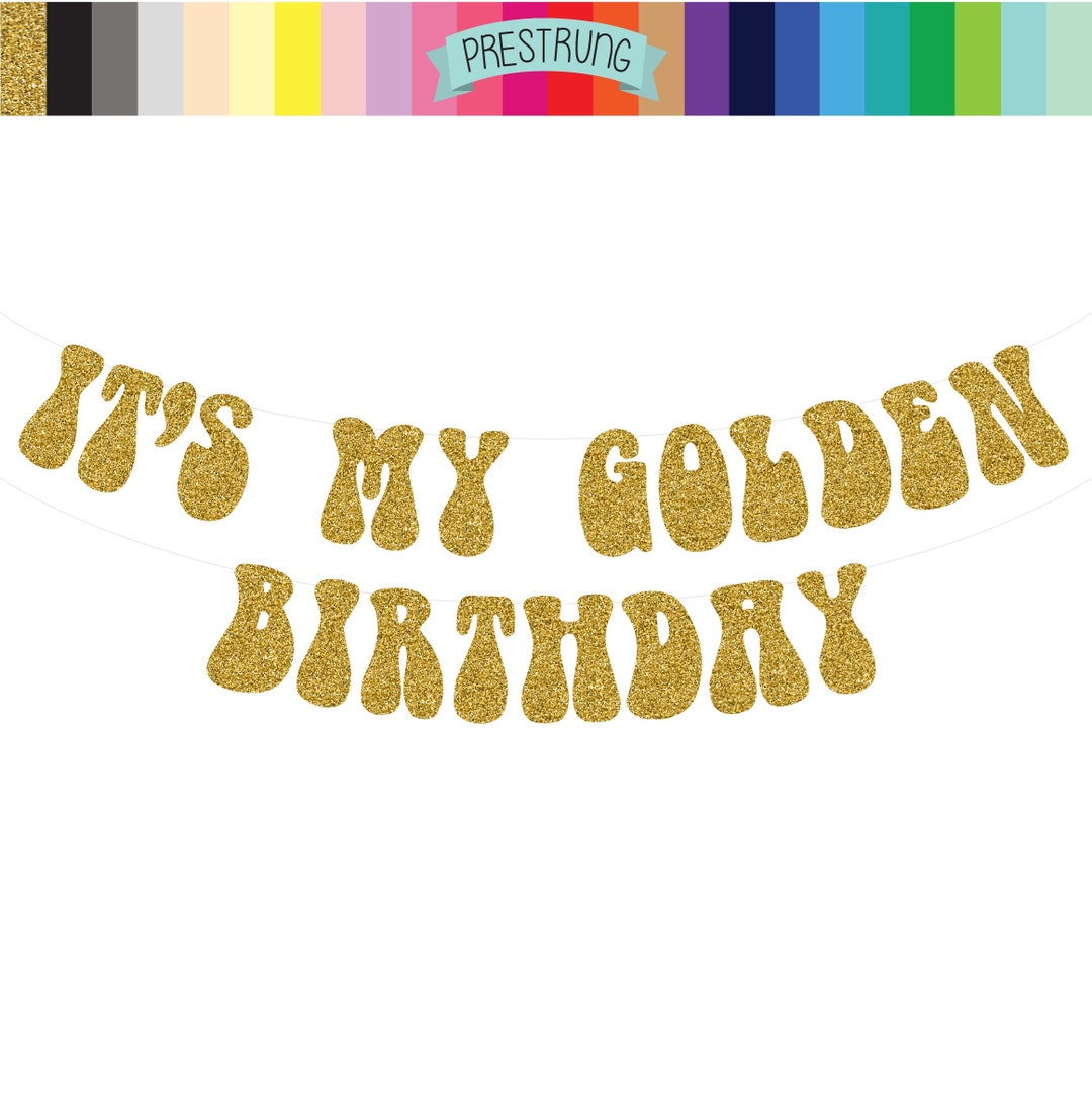 It's My Golden Birthday, Golden Birthday Party, Golden Birthday ...