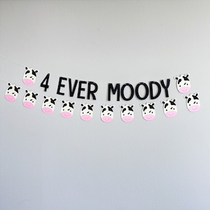 4 Ever Moody, 4th Birthday Banner, Cow Themed 4th Birthday, 4th ...