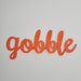 Gobble Gobble, Thanksgiving Banner, Fall Banner, Cursive Gobble Gobble ...