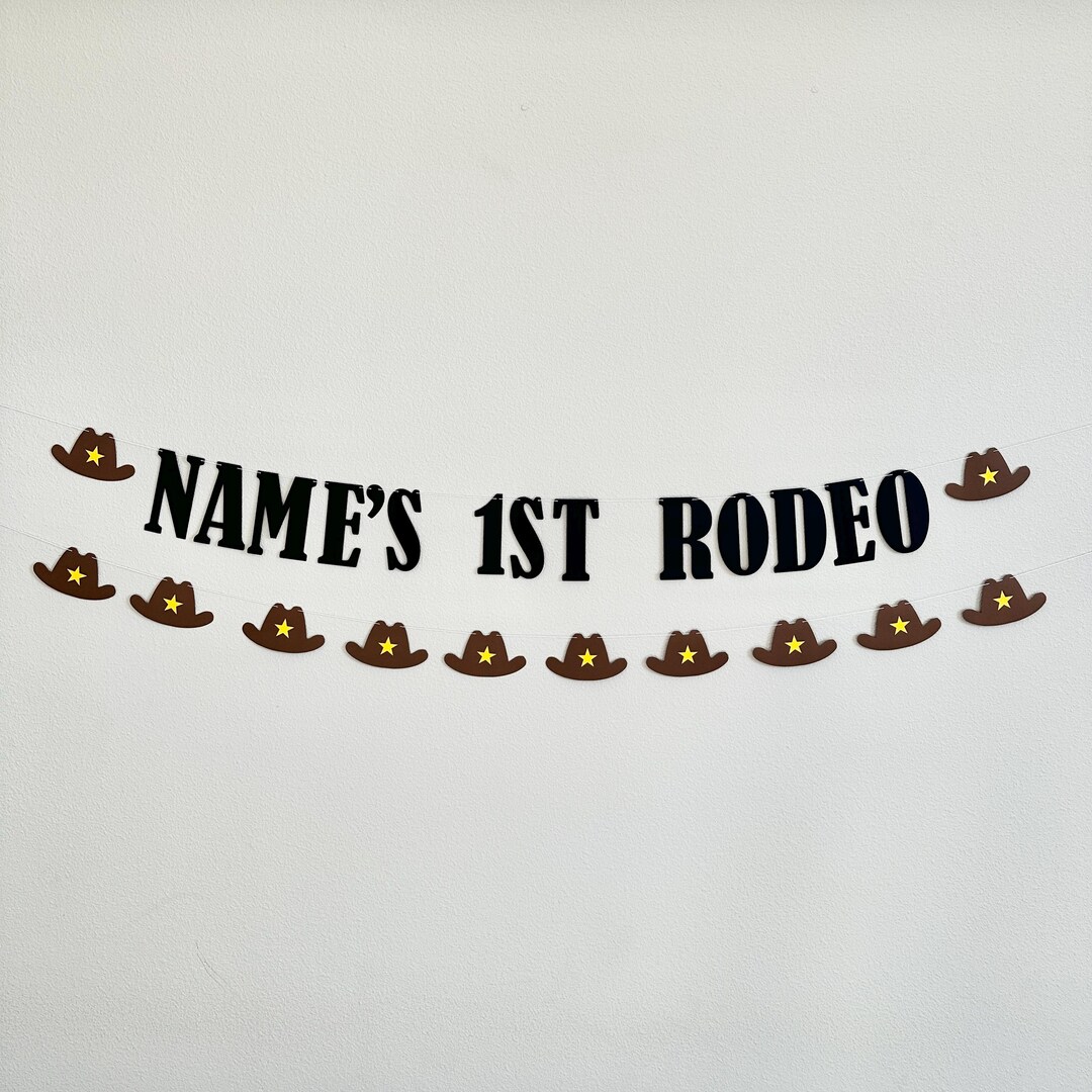 1st Rodeo Banner, Custom First Rodeo Decorations, Name's First Rodeo ...