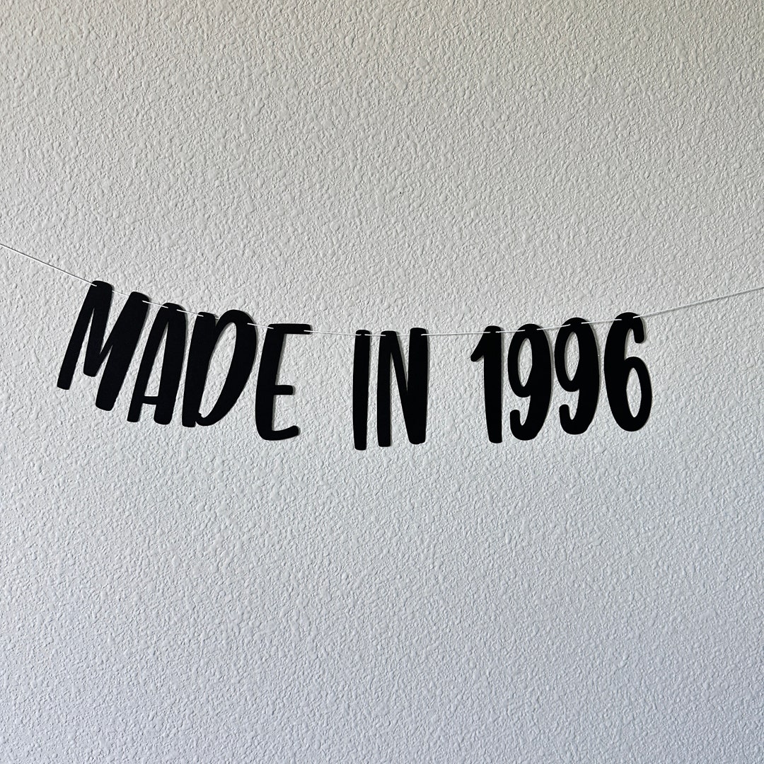 Made in 1996, Made in 1996 Banner, 1996, Born in 1996 - Etsy