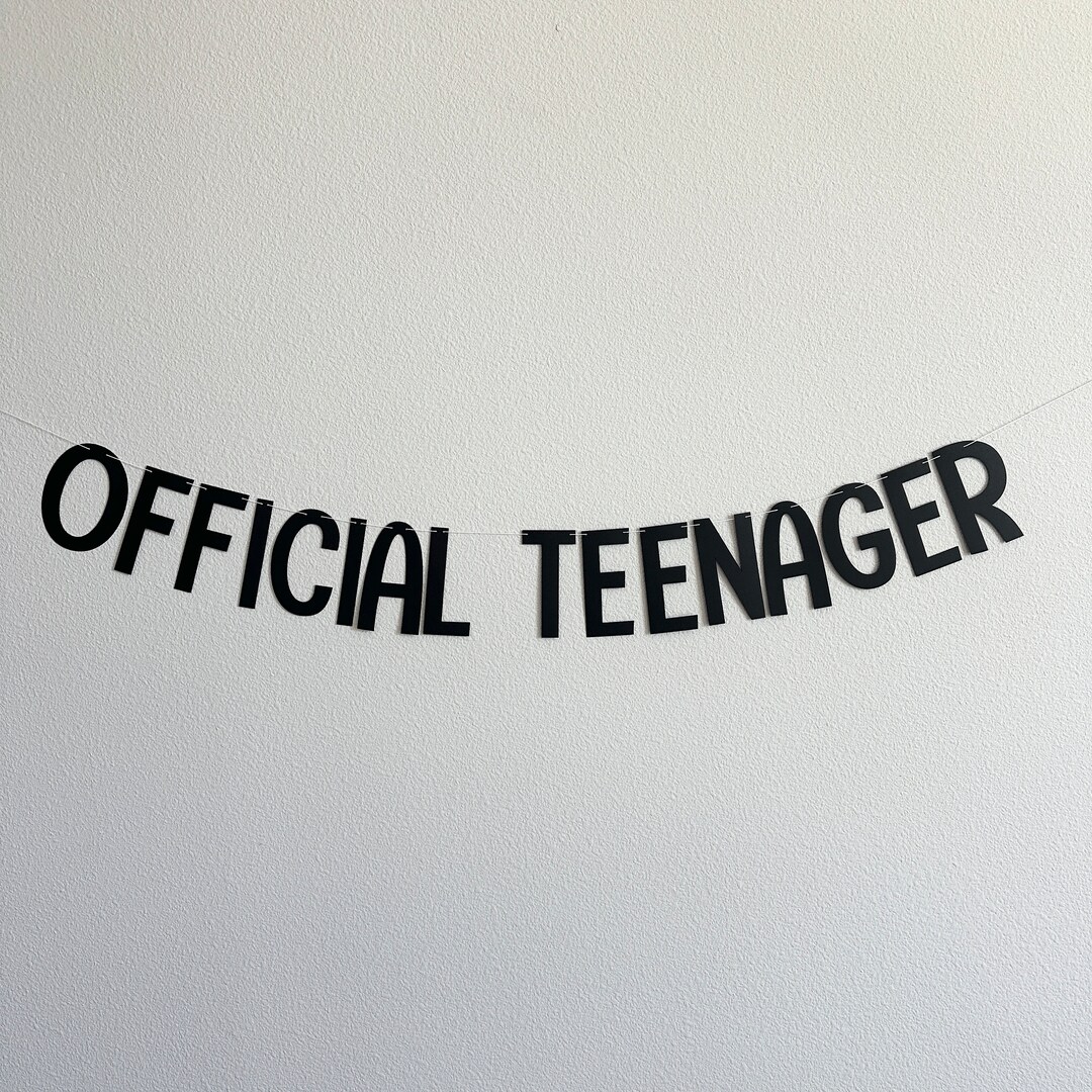 Official Teenager, Official Teenager Decorations, Official Teenager ...